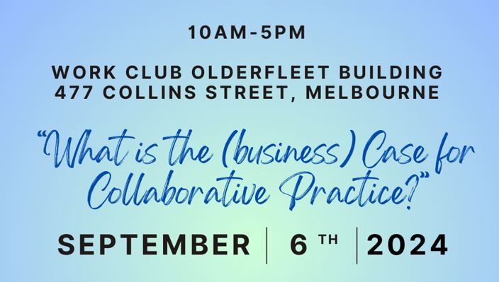 Melbourne Event: What is the (Business) Case for Collaborative Practice ...